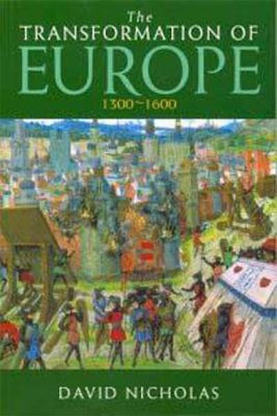 The transformation of Europe 1300-1600 | WorldCat.org