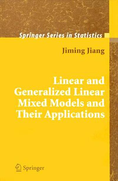 Linear And Generalized Linear Mixed Models And Their Applications