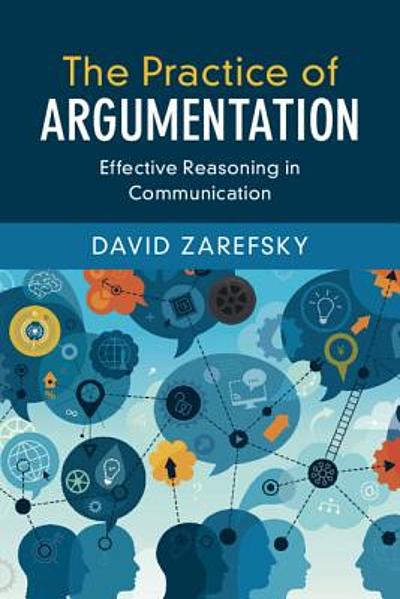 ǂthe ǂpractice Of Argumentation Effective Reasoning In Communication