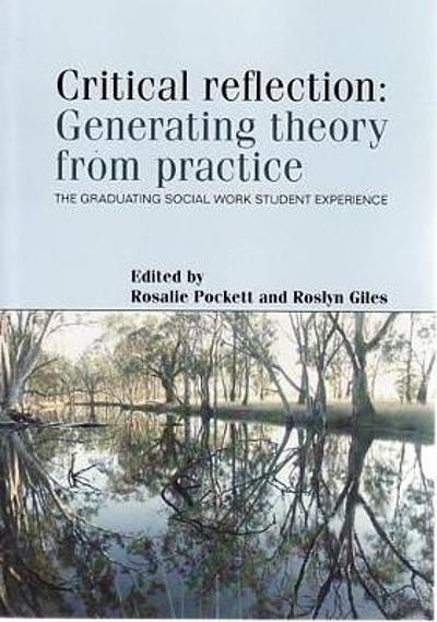 Critical reflection : generating theory from practice : the graduating ...
