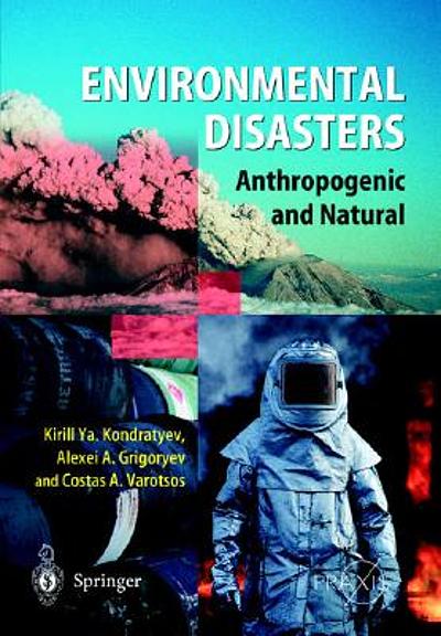Environmental disasters : anthropogenic and natural | WorldCat.org