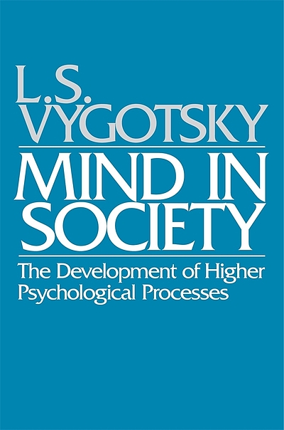 Mind in society : the development of higher psychological processes | WorldCat.org
