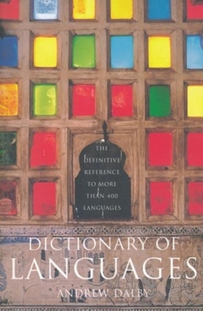 Dictionary of languages : the definitive reference to more than 400 ...