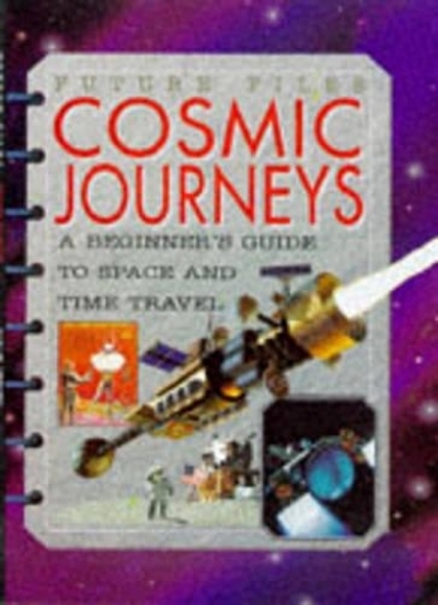 Cosmic journeys : a beginner's guide to space and time travel ...