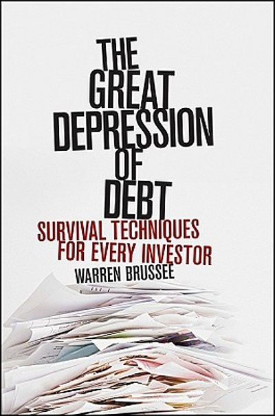 The great depression of debt : survival techniques for every investor ...