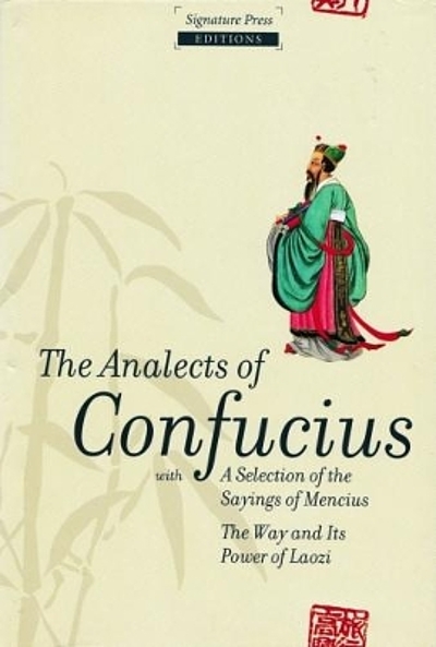 ANALECTS OF CONFUCIUS : with a selection of the sayings of mencius ...
