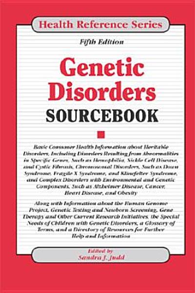 Genetic disorders sourcebook : basic consumer health information about ...