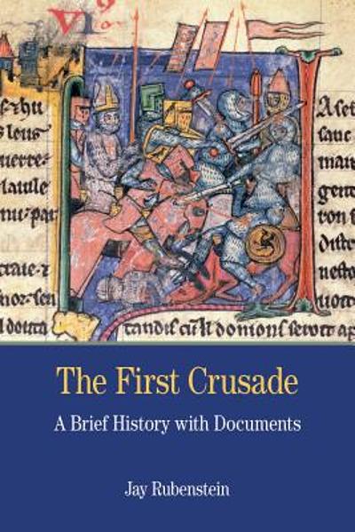 The First Crusade : a brief history with documents | WorldCat.org