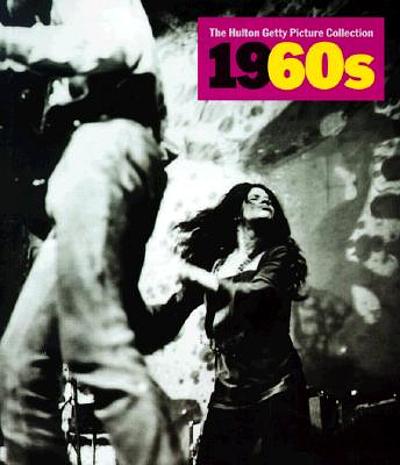 The Hulton Getty Picture Collection, 1960s : decades of the 20th ...