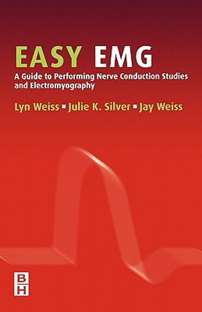 Easy EMG : a guide to performing nerve conduction studies and electromyography | WorldCat.org