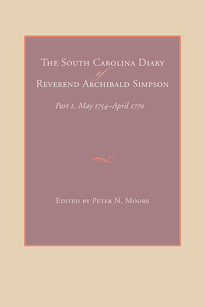 The South Carolina diary of Reverend Archibald Simpson | WorldCat.org