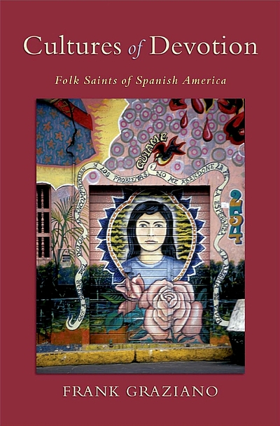 Cultures of devotion : folk saints of Spanish America | WorldCat.org