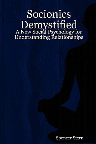 Socionics demystified : a new social psychology for understanding relationships | WorldCat.org