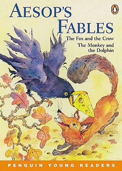 Aesop's fables : the fox and the crow ; The monkey and the dolphin ...
