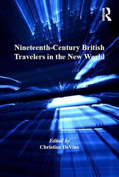 Nineteenth-century British travelers in the new world | WorldCat.org