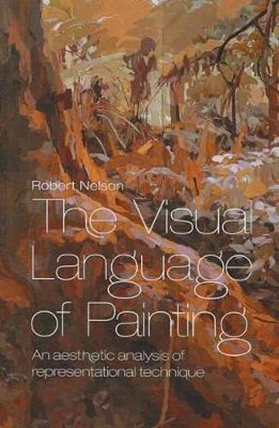 The visual language of painting : an aesthetic analysis of ...
