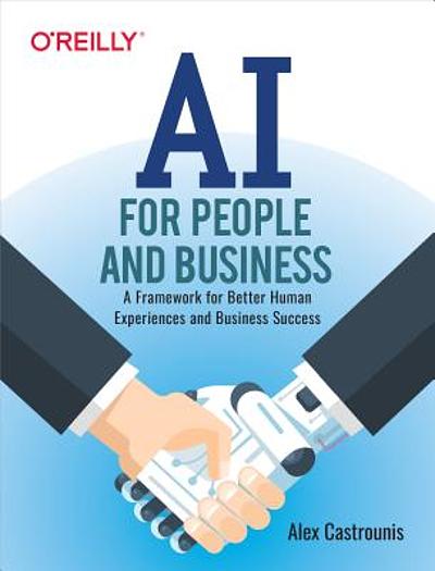 AI for people and business : a framework for better human experiences ...
