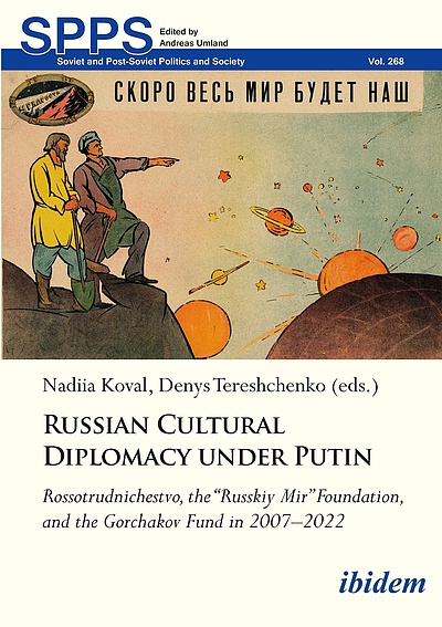 Russian cultural diplomacy under Putin : Rossotrudnichestvo, the ...