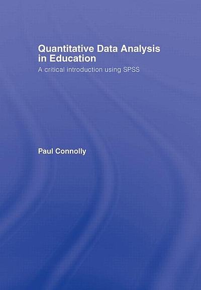 Quantitative data analysis in education : a critical introduction using SPSS | WorldCat.org