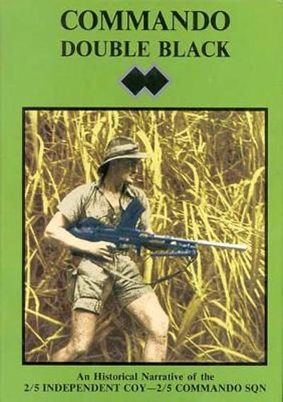 Commando Double Black : an historical narrative of the 2/5th Australian ...