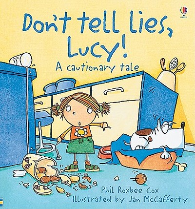 Don't tell lies, Lucy! : a cautionary tale | WorldCat.org