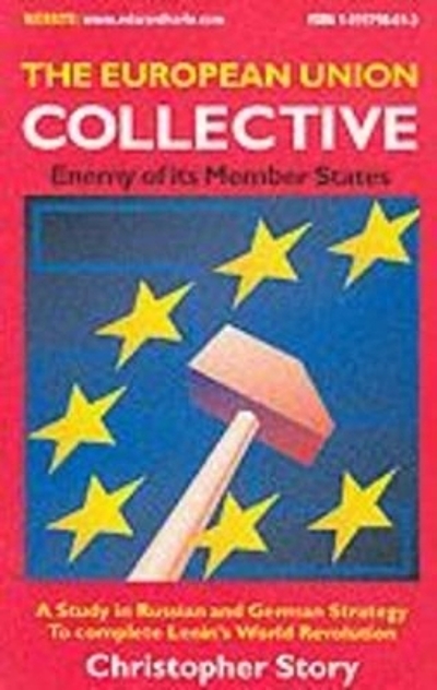 The European Union collective : enemy of its member states : a study in ...