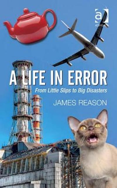 A life in error : from little slips to big disasters | WorldCat.org