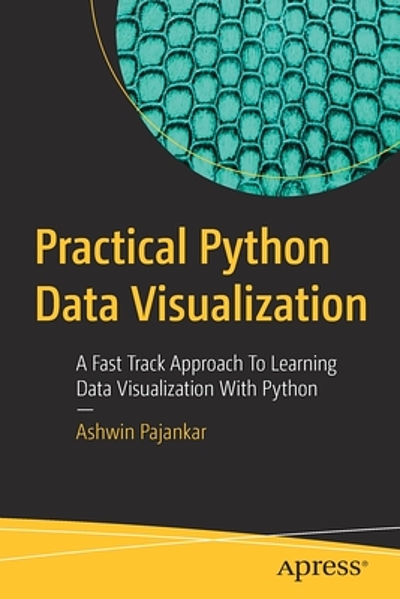 Practical Python Data Visualization A Fast Track Approach To Learning ... Practical Python Data Visualization A Fast Track Approach To Learning ...