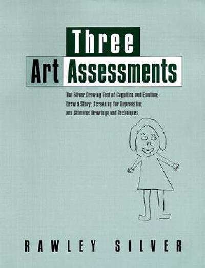 Three art assessments : the Silver drawing test of cognition and ...