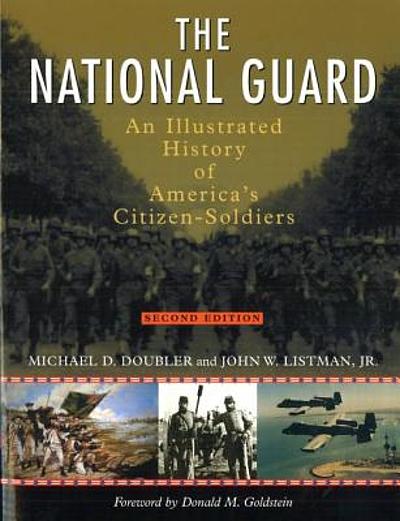The National Guard : an illustrated history of Americas citizen ...