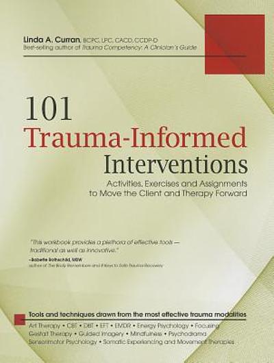 101 trauma-informed interventions : activities, exercises and ...