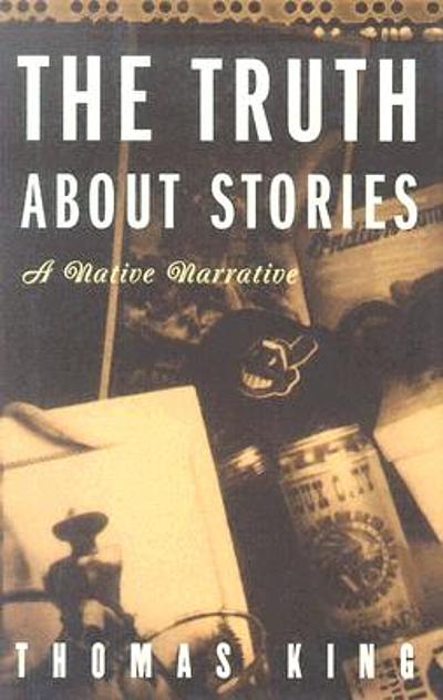 The truth about stories : a native narrative | WorldCat.org