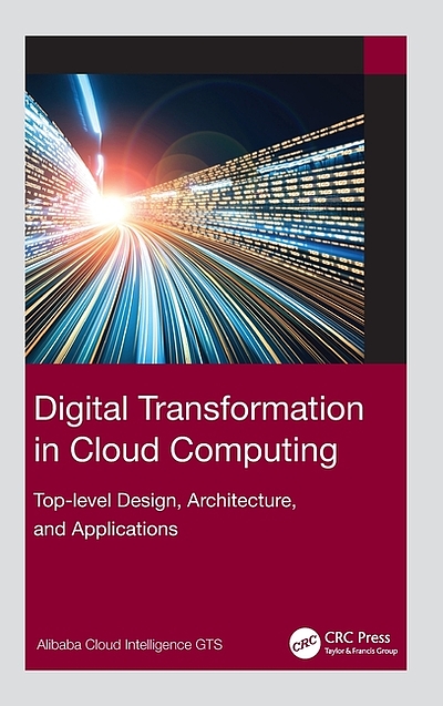 Digital transformation in cloud computing : top-level design, architecture, and applications ...