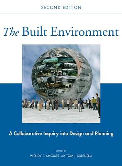 The built environment : a collaborative inquiry into design and ...